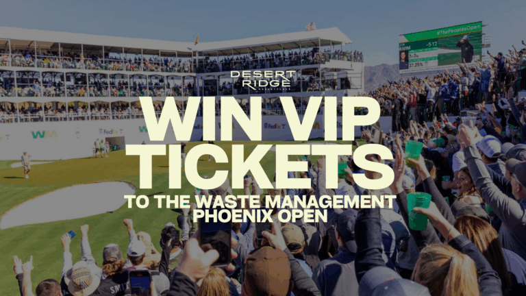 WIN VIP TICKETS TO THE WASTE MANAGEMENT PHOENIX OPEN - Desert Ridge ...